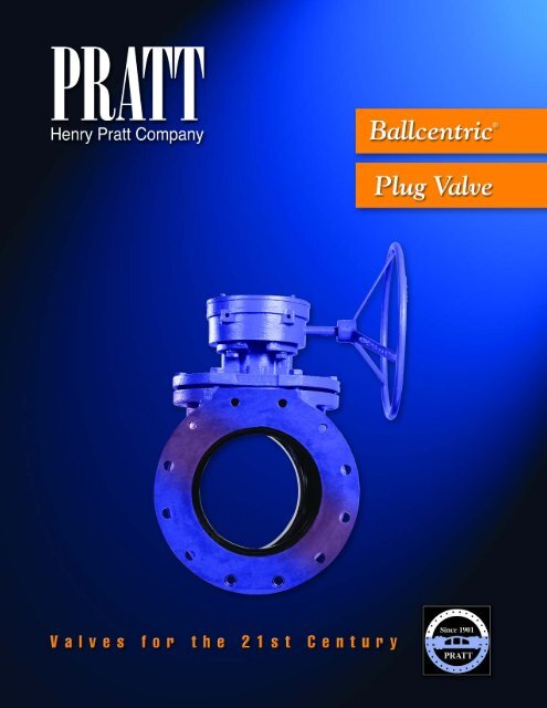30071 Ballcentric Plug Valve - Henry Pratt Company