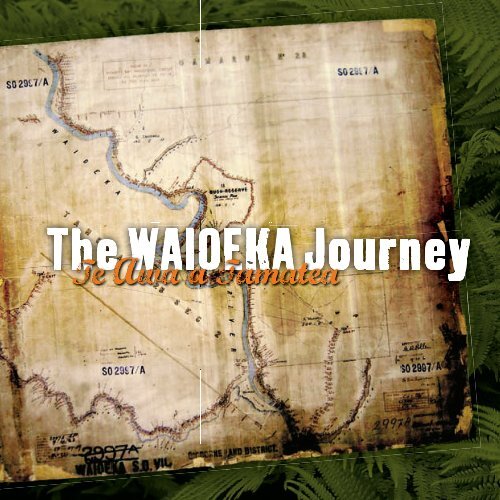 The Waioeka Journey brochure - Department of Conservation