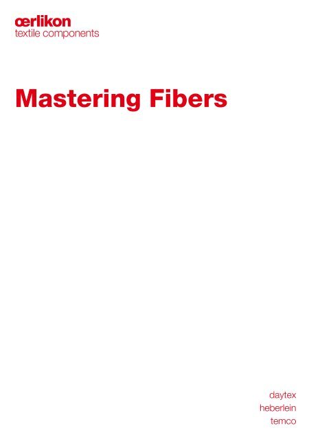 Mastering Fibers - Oerlikon Textile Components