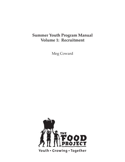Summer Youth Program Manual Volume 1 ... - The Food Project