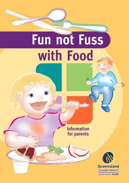Fun Not Fuss With Food - Information for Parents - Queensland Health