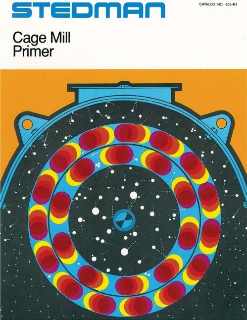 Cage Mill Primer - Stedman Machine Co.