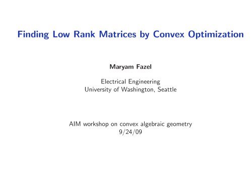 Finding Low Rank Matrices By Convex Optimization