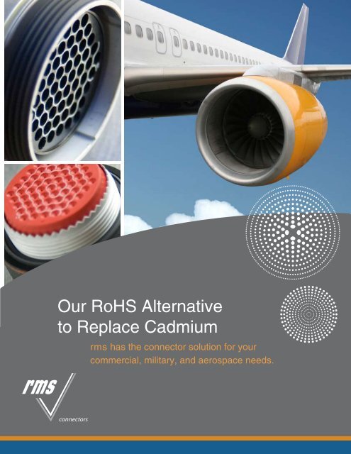 Our RoHS Alternative to Replace Cadmium - RMS Connectors
