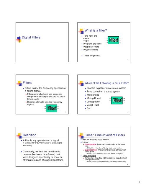 Digital Filters What is a filter? Filters Definition Linear Time ...