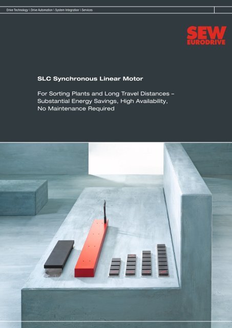 SLC Synchronous Linear Motor For Sorting Plants ... - SEW-Eurodrive