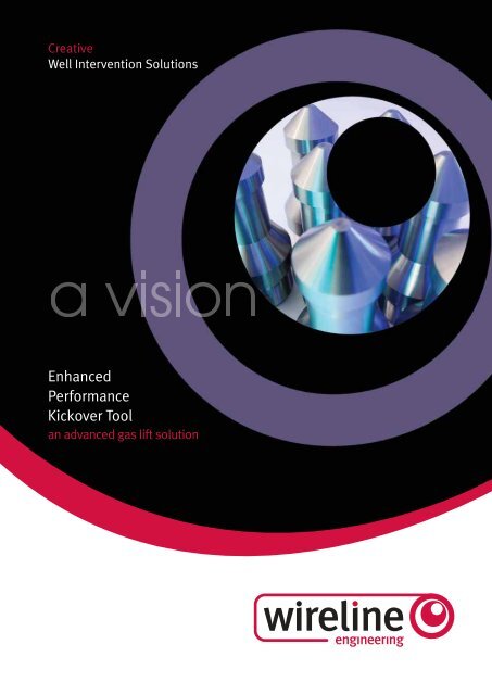 Enhanced Performance Kickover Tool - Wireline Engineering