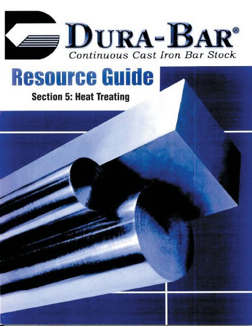 Dura-Bar Resource Guide - Section 5 - Heat Treating