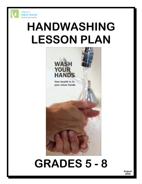 handwashing lesson plan grades 5 - 8 - Algoma Public Health
