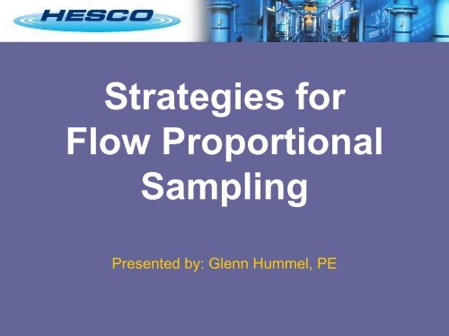 Strategies for Flow Proportional Sampling
