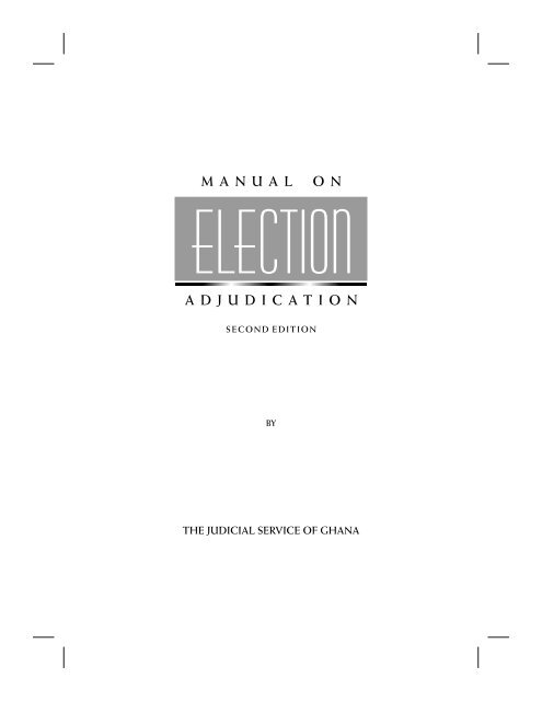 election manual - Judicial Service of Ghana