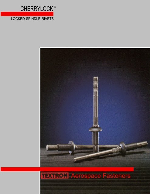 Locked spindle rivets - Peerless Aerospace Fastener Corp
