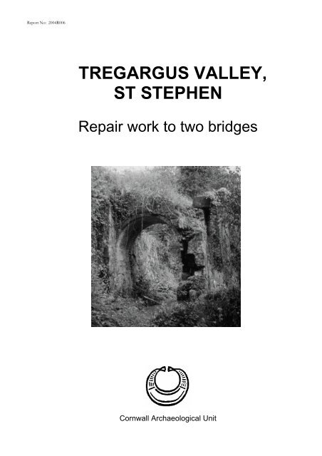 TREGARGUS VALLEY, ST STEPHEN - Archaeology Data Service
