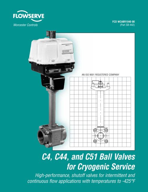 C4, C44, and C51 Ball Valves for Cryogenic Service - Flowserve ...
