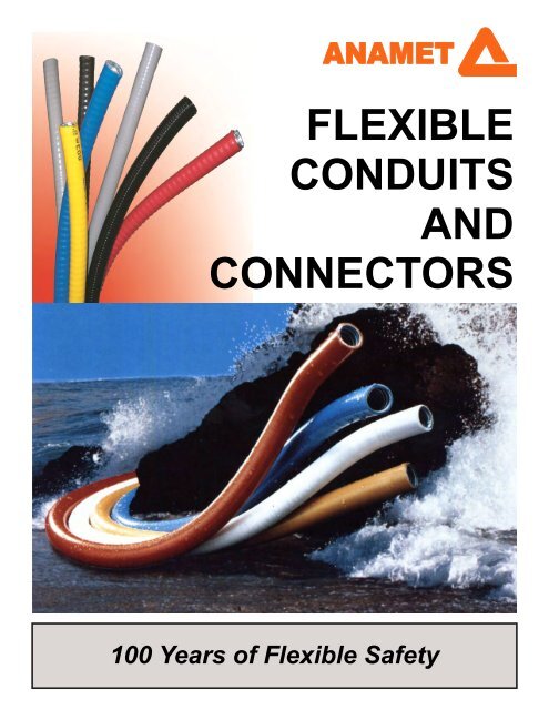 FLEXIBLE CONDUITS AND CONNECTORS - Anamet Canada Inc.