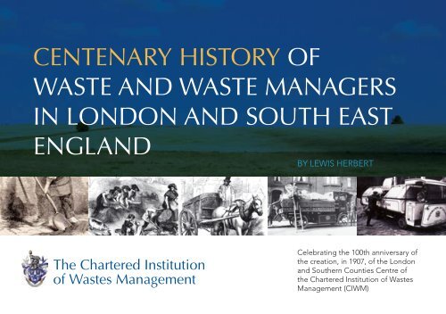 History of waste.indd - Chartered Institution of Wastes Management