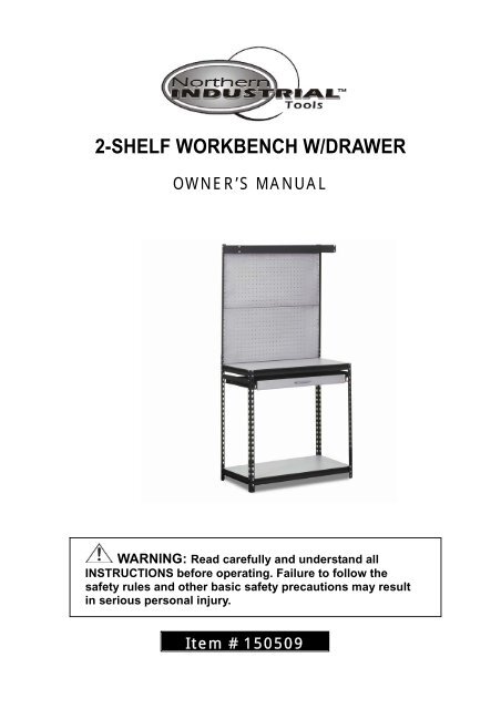 2-SHELF WORKBENCH W/DRAWER - Northern Tool + Equipment
