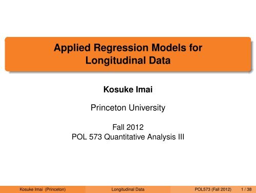 Applied Regression Models for Longitudinal Data - Kosuke Imai's ...