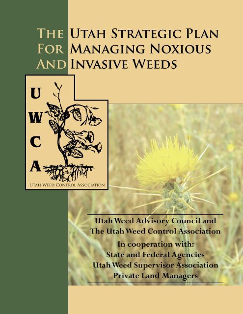 Utah Strategic Plan Managing Noxious Invasive Weeds The For And