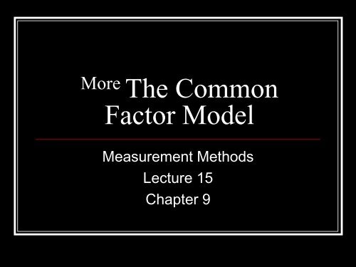 The Common Factor Model