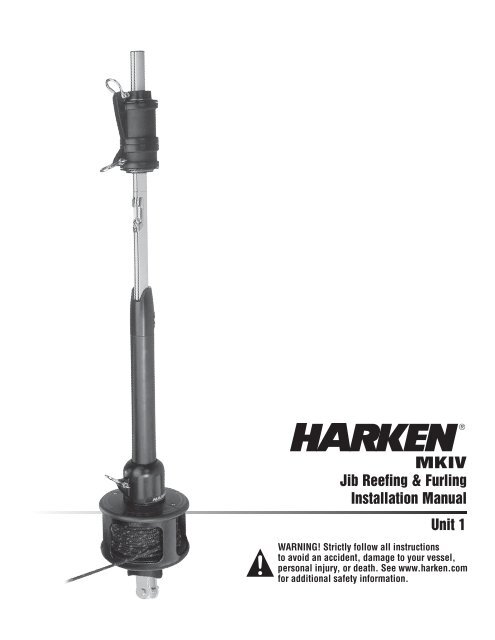 MKIV Jib Reefing & Furling Installation Manual Unit 1 - Harken
