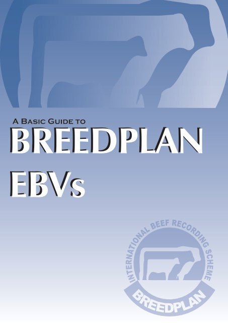 A Basic Guide to BREEPLAN EBVs - Breedplan - University of New ...