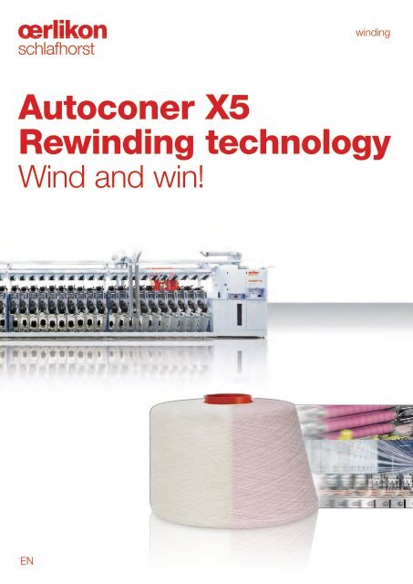 Autoconer X5 Rewinding technology - Oerlikon Schlafhorst ...