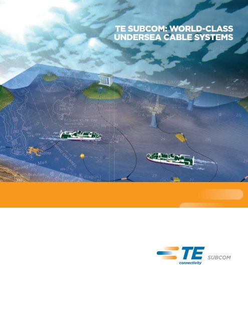 TE SUBCOM: WORLD-CLASS UNDERSEA CABLE SYSTEMS