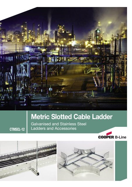 Cooper B-Line - Metric Slotted Cable Ladder ... - Cooper Industries
