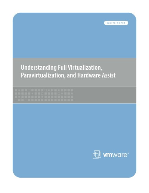 Understanding Full Virtualization, Paravirtualization, and - VMware