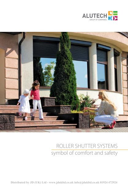 ROLLER SHUTTER SYSTEMS symbol of comfort and ... - JD (UK) Ltd