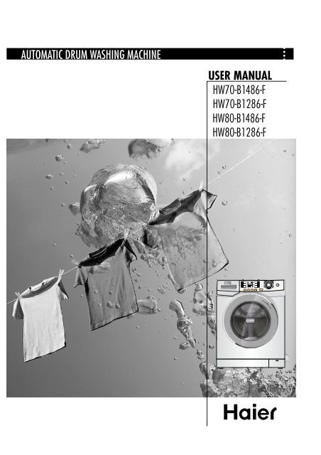 AUTOMATIC DRUM WASHING MACHINE USER MANUAL ... - Haier