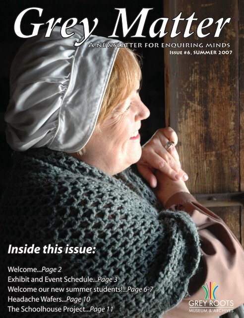 Inside this issue: Inside this issue: - Grey Roots Museum & Archives