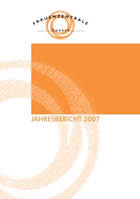 JAHRESBERICHT 2007 - Frauenzentrale Luzern