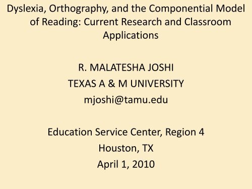 Dyslexia, Orthography, and the Componential Model of Reading ...