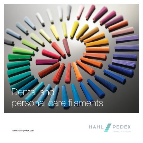 Dental and personal care filaments - Hahl Pedex