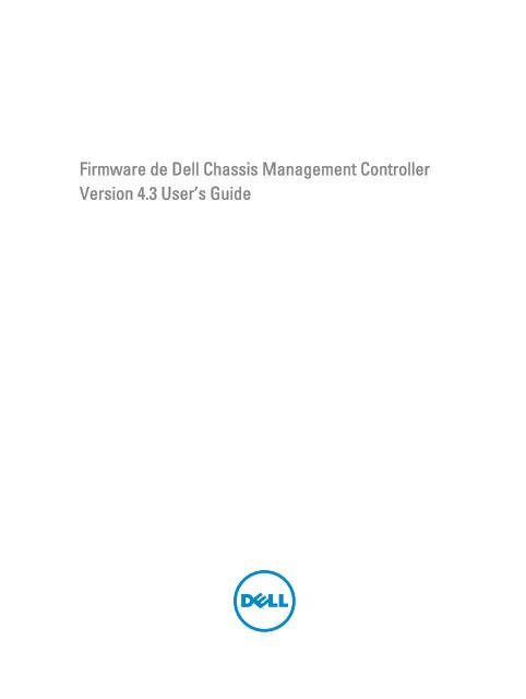 Firmware de Dell Chassis Management Controller Version 4.3 User’s Guide