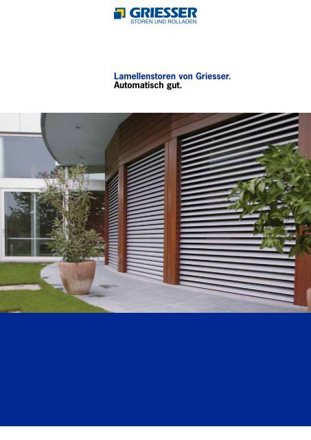 Lamellenstoren von Griesser. Mit der Umwelt im Einklang.