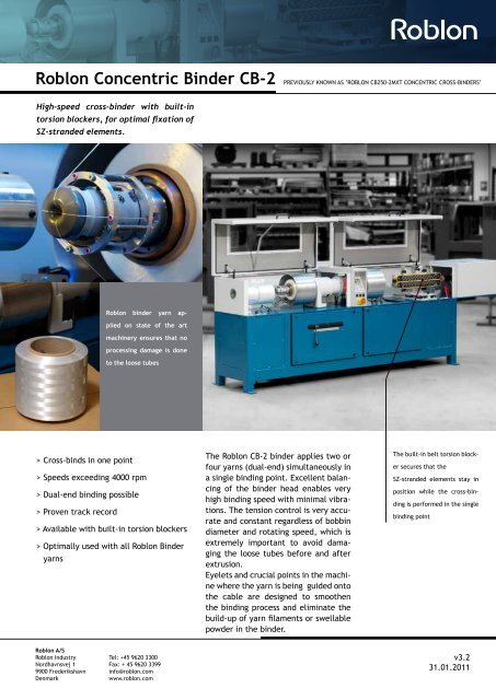 High-speed cross-binder with built-in torsion blockers ... - Roblon A/S
