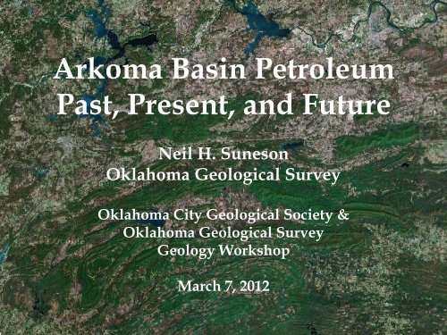 Arkoma Basin Petroleum Past, Present, and Future - Oklahoma ...