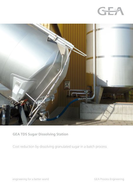 GEA TDS Sugar Dissolving Station Cost reduction by ... - Gea-tds.com