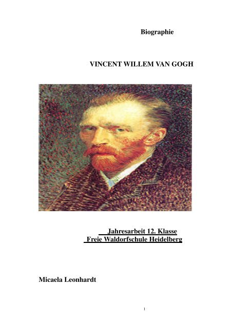 Biographie VINCENT WILLEM VAN GOGH Jahresarbeit 12. Klasse ...