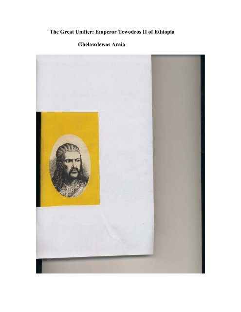The Great Unifier: Emperor Tewodros II of Ethiopia - Institute of ...