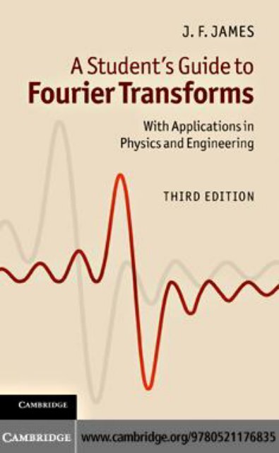 A Student's Guide to Fourier Transforms: With Applications in ...