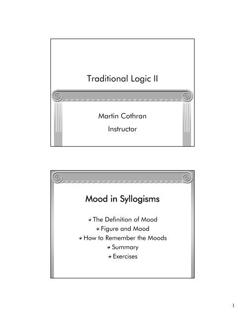 Traditional Logic II Mood in Syllogisms - Memoria Press