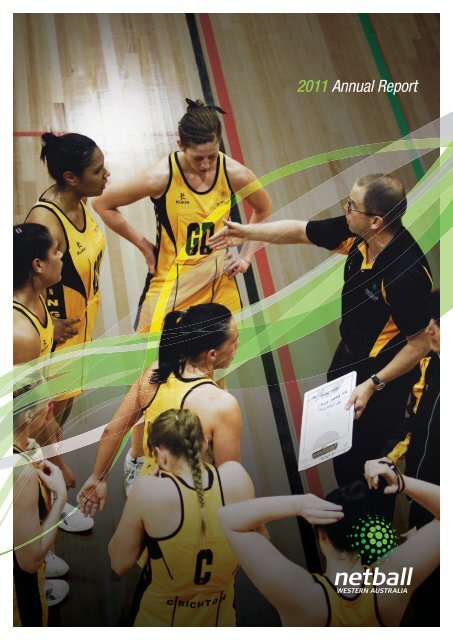 NEBA0007-A4 2011 Annual Report.indd - Netball WA