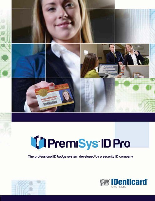 The professional ID badge system developed by a - IDenticard ...