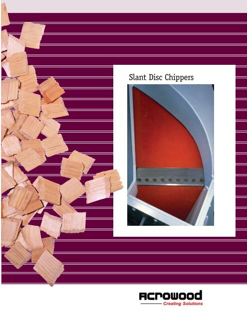 Slant Disc Chippers - Acrowood