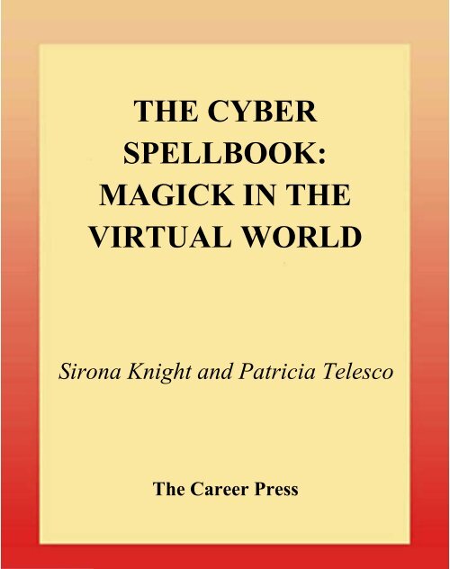 THE CYBER SPELLBOOK: MAGICK IN THE VIRTUAL WORLD