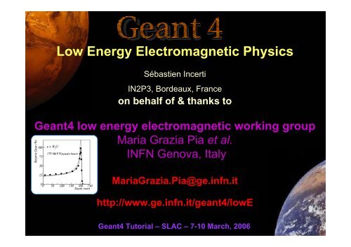 Low Energy Electromagnetic Physics - SLAC Geant4 Team